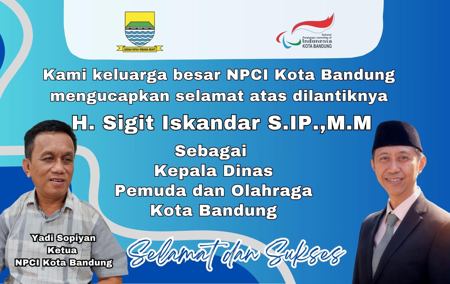 Yadi Sofyan, “Pak Sigit Bukan Orang Baru di NPCI Kota Bandung,” - Bandung Pos